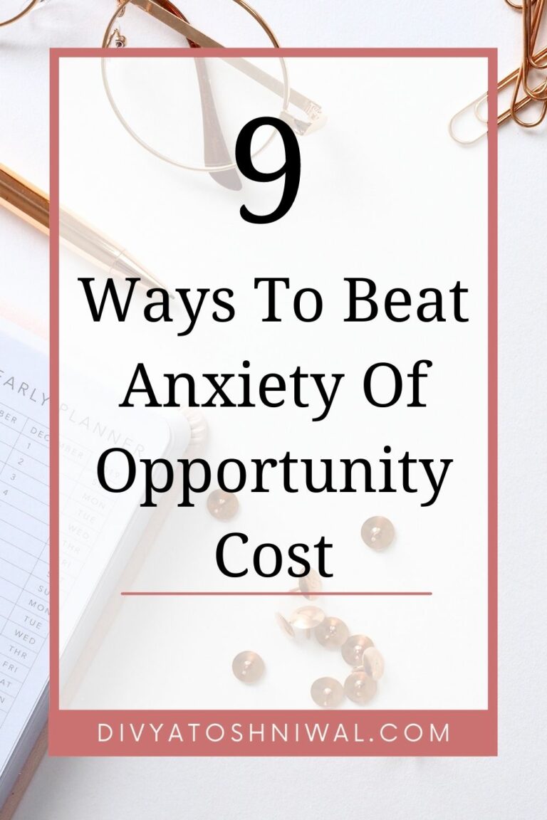 Anxiety Of Opportunity Cost (FOBO): Symptoms And Solutions - Divya ...