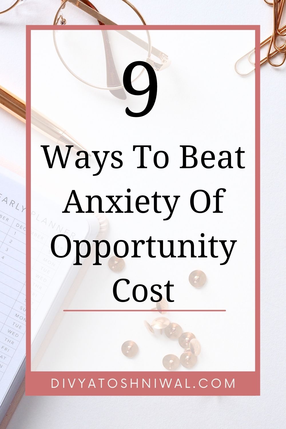 Anxiety Of Opportunity Cost (FOBO): Symptoms And Solutions - Divya ...
