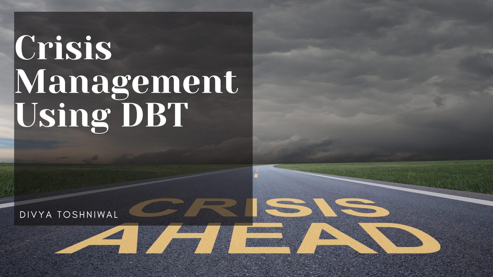 Crisis Management Using Dialectical Behavior Therapy (DBT) - Divya ...